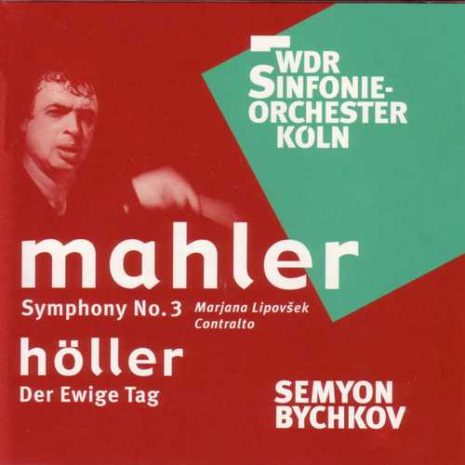 Bychkov: Mahler - Symphony no.3, Höller - Der Ewige Tag (FLAC) - BOXSET.ME