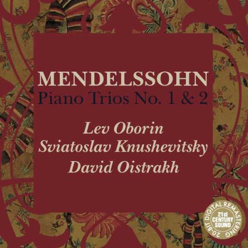 Oborin, Knushevitsky, Oistrakh: Mendelssohn - Piano Trios no.1 & 2 (FLAC) - BOXSET.ME