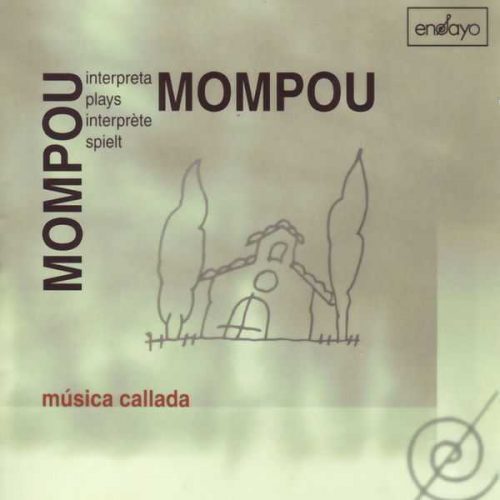 Mompou plays Mompou vol.1 Música Callada (FLAC) - BOXSET.ME