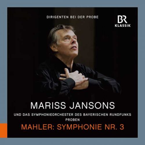 Jansons: Mahler - Symphony no.3. Rehearsal Excerpts (24/48 FLAC) - BOXSET.ME