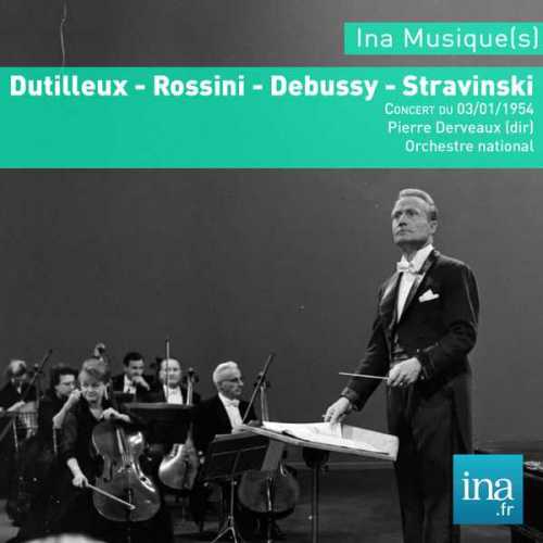 Pierre Dervaux - Dutilleux, Rossini, Debussy, Stravinsky (FLAC) - BOXSET.ME
