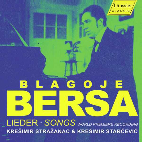 Krešimir Stražanac, Krešimir Starčević - Blagoje Bersa Songs (24/96 FLAC) - BOXSET.ME