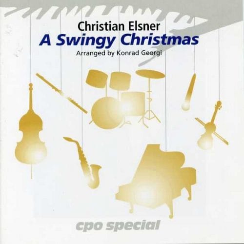 Christian Elsner - A Swingy Christmas. Arrangements by Konrad Georgi ...